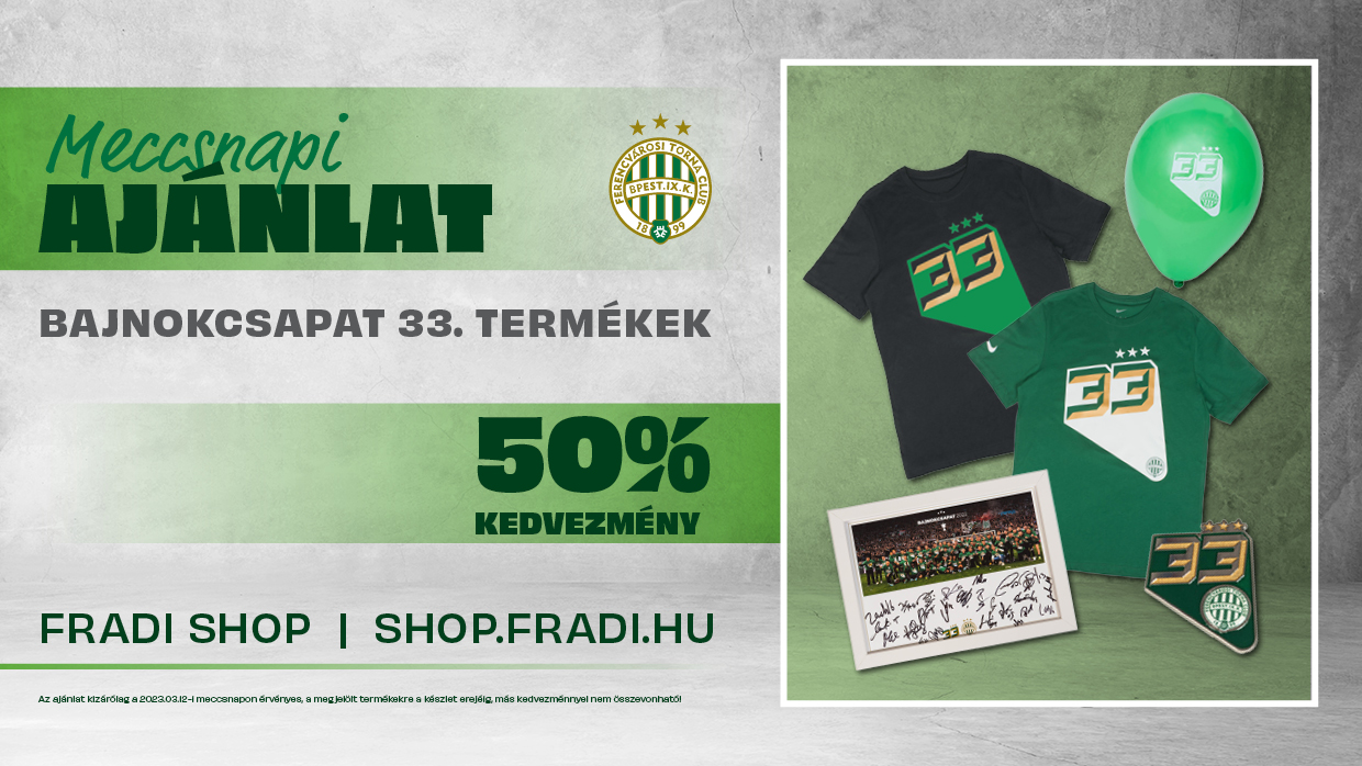 50% kedvezmény meccsnapi ajánlatunkkal! - Fradi.hu