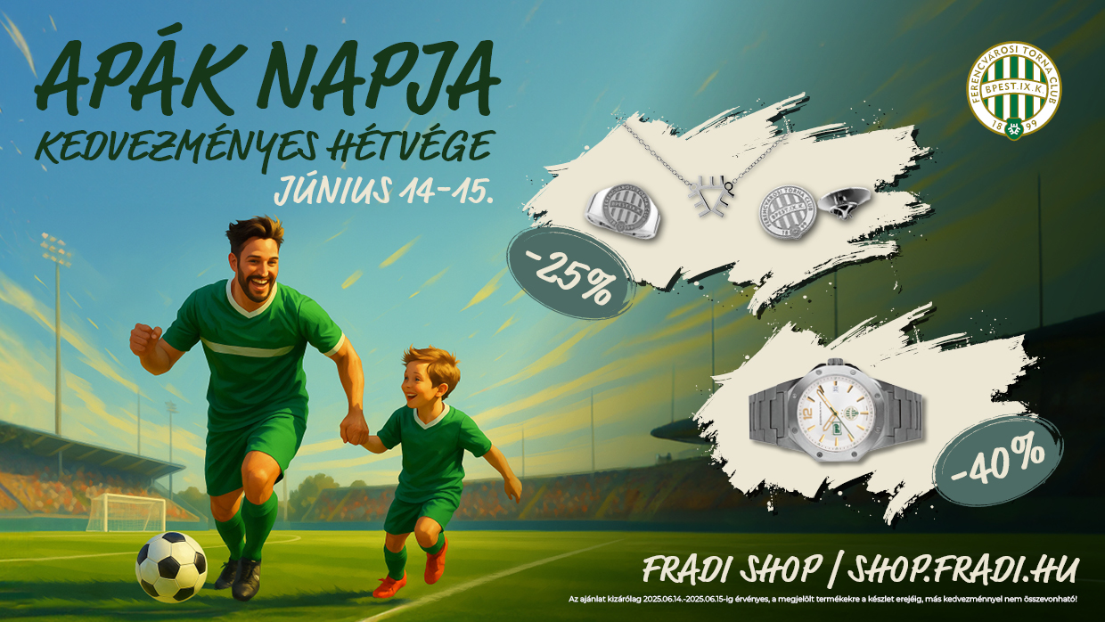 Apák Napja a Fradi Shopban! - Fradi.hu