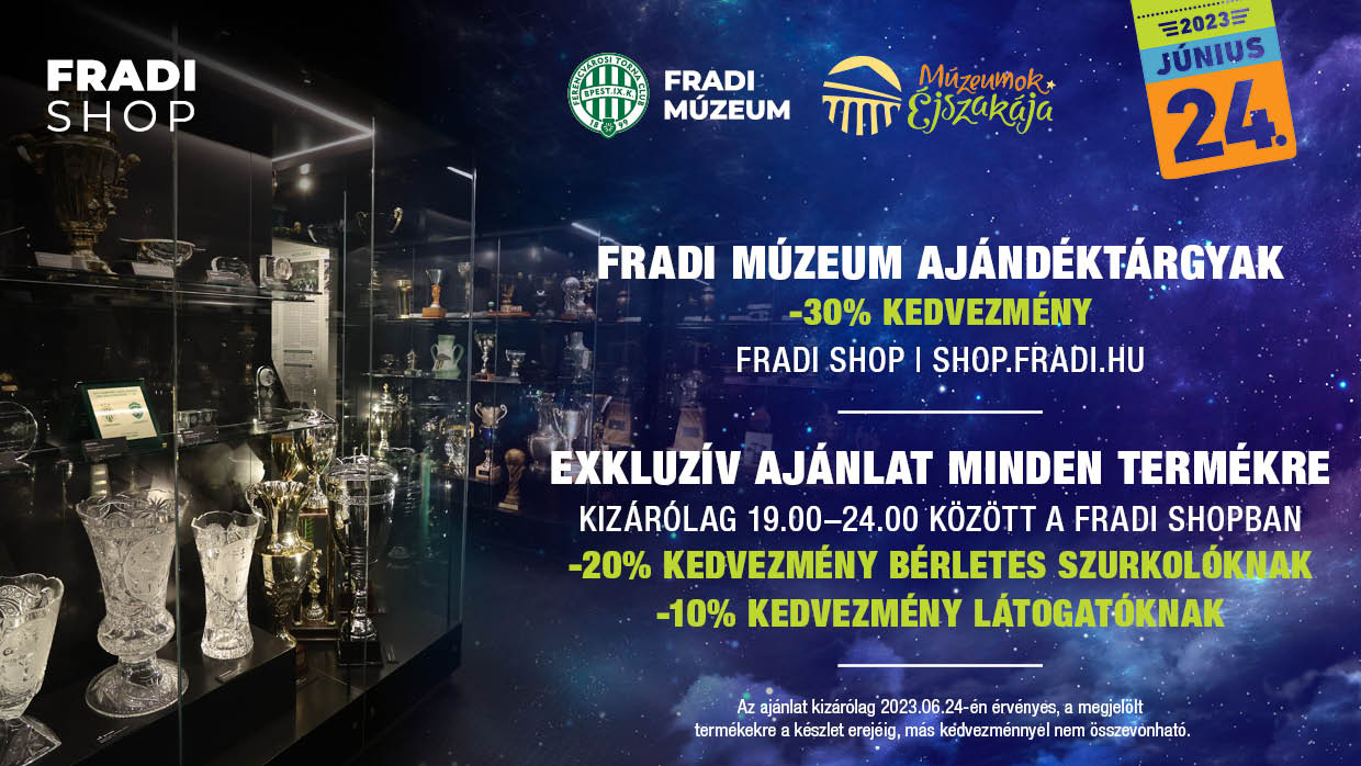 A Fradi Shop is készül a Múzeumok éjszakájára! - Fradi.hu