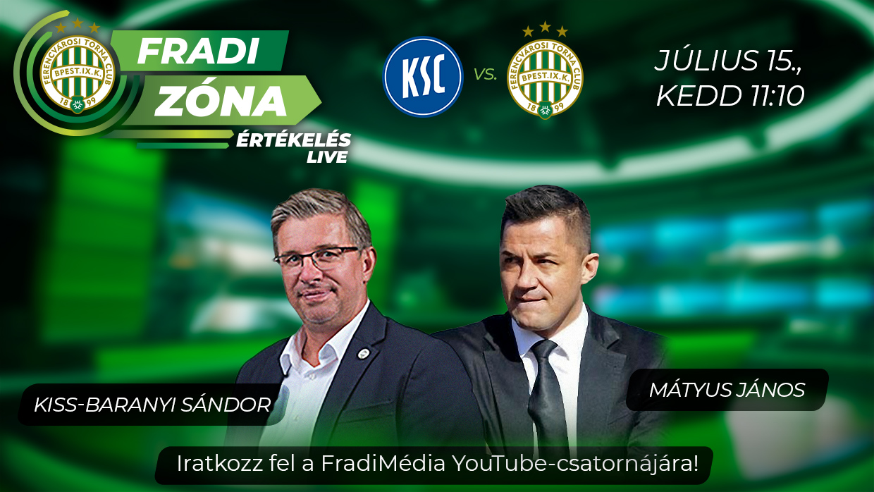 Fradi Zóna Értékelés a Karlsruher SC elleni mérkőzésen - Fradi.hu