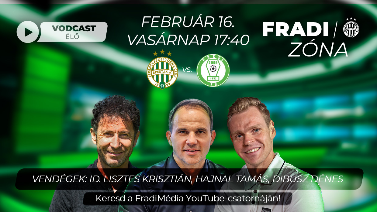 Február 16-án Fradi Zóna vodcast élőben a YouTube-on! - Fradi.hu