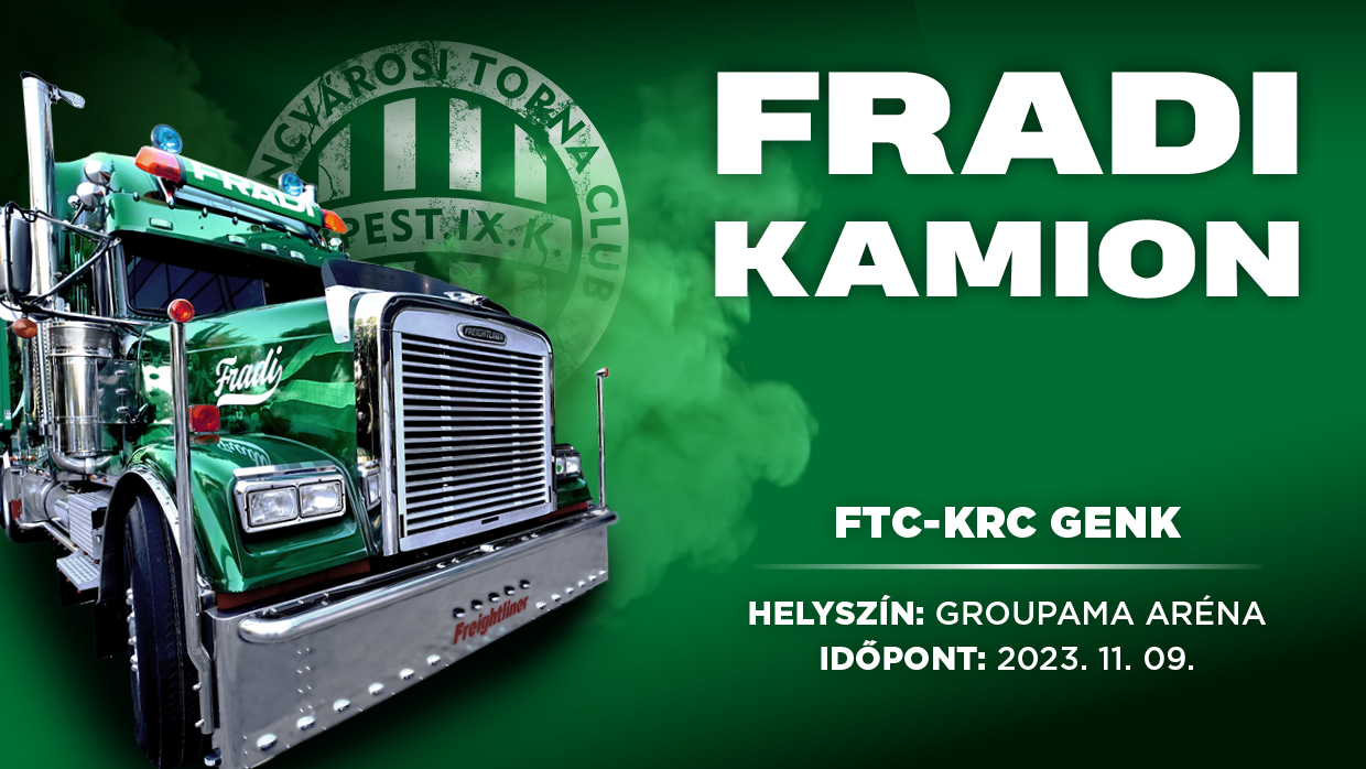 FTC-Genk: várja a Fradi Kamion - Fradi.hu