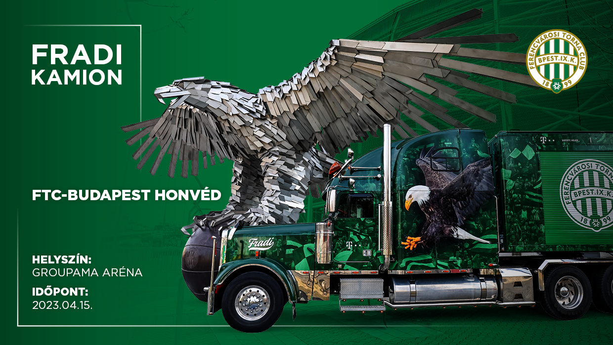 Fradi Kamion a Honvéd elleni bajnokin - Fradi.hu